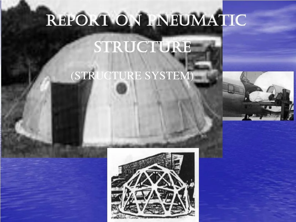 PPT - Insightful Report on Pneumatic Structures PowerPoint Presentation ...