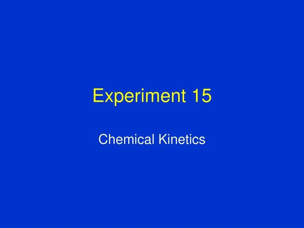 PPT - Chemical Kinetics Experiment: Determining Reaction Rate Laws and ...