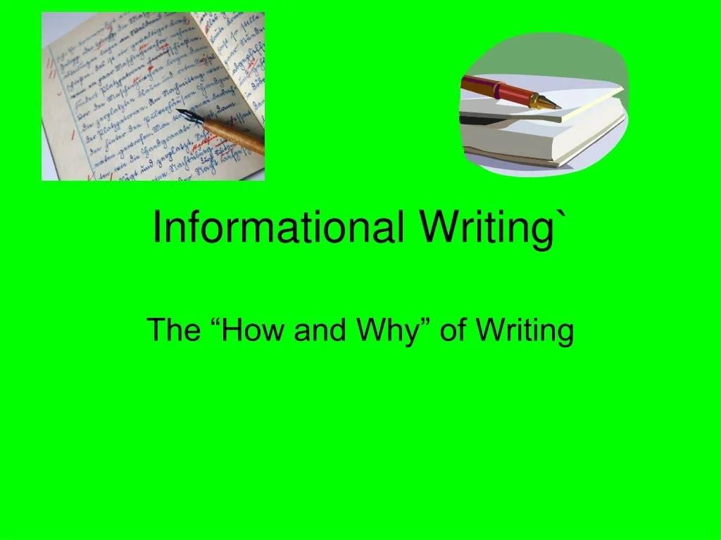 PPT - Exploring Informational Writing: Steps and Importance PowerPoint ...