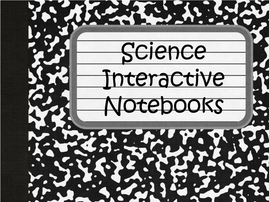 PPT - Science Interactive Notebooks PowerPoint Presentation, free ...