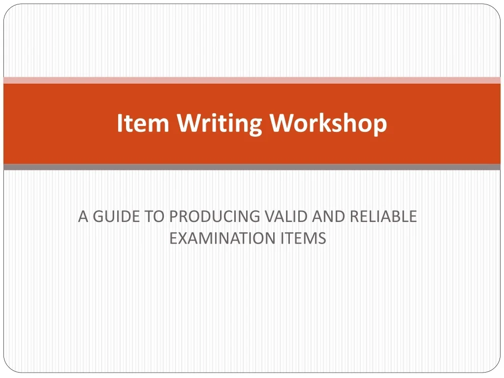 PPT - Item Writing Workshop PowerPoint Presentation, free download - ID ...