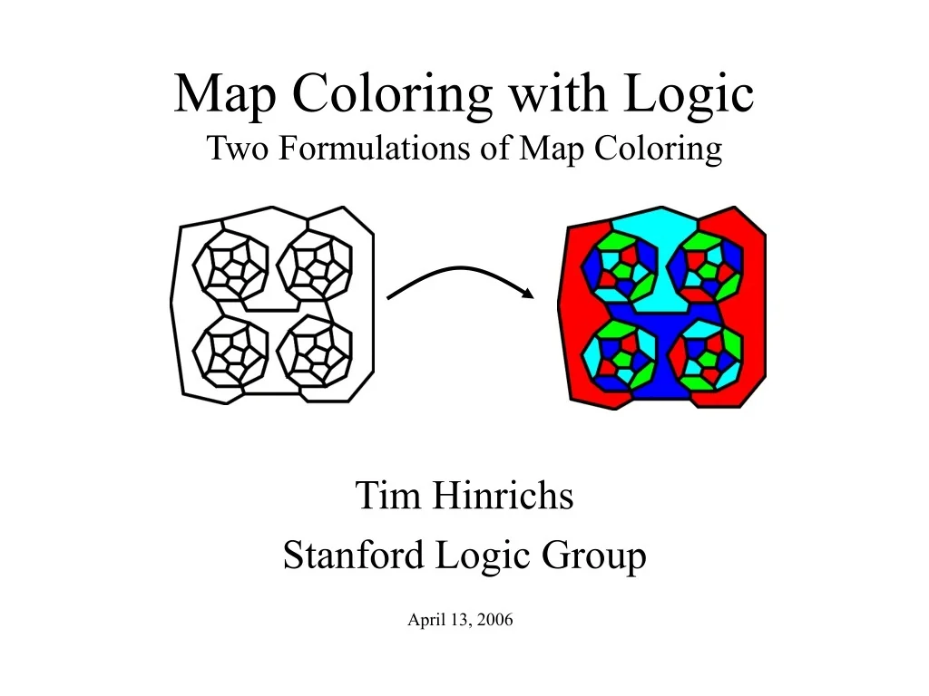 PPT - Map Coloring with Logic Two Formulations of Map Coloring ...