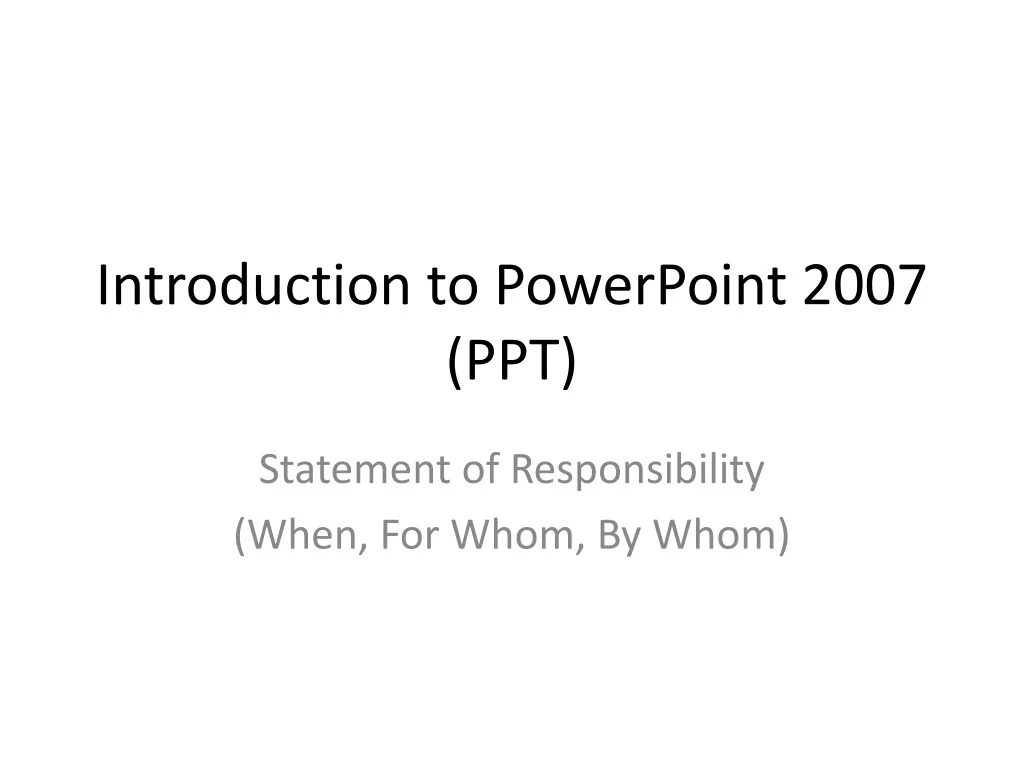 PPT - Introduction to PowerPoint 2007 (PPT) PowerPoint Presentation ...