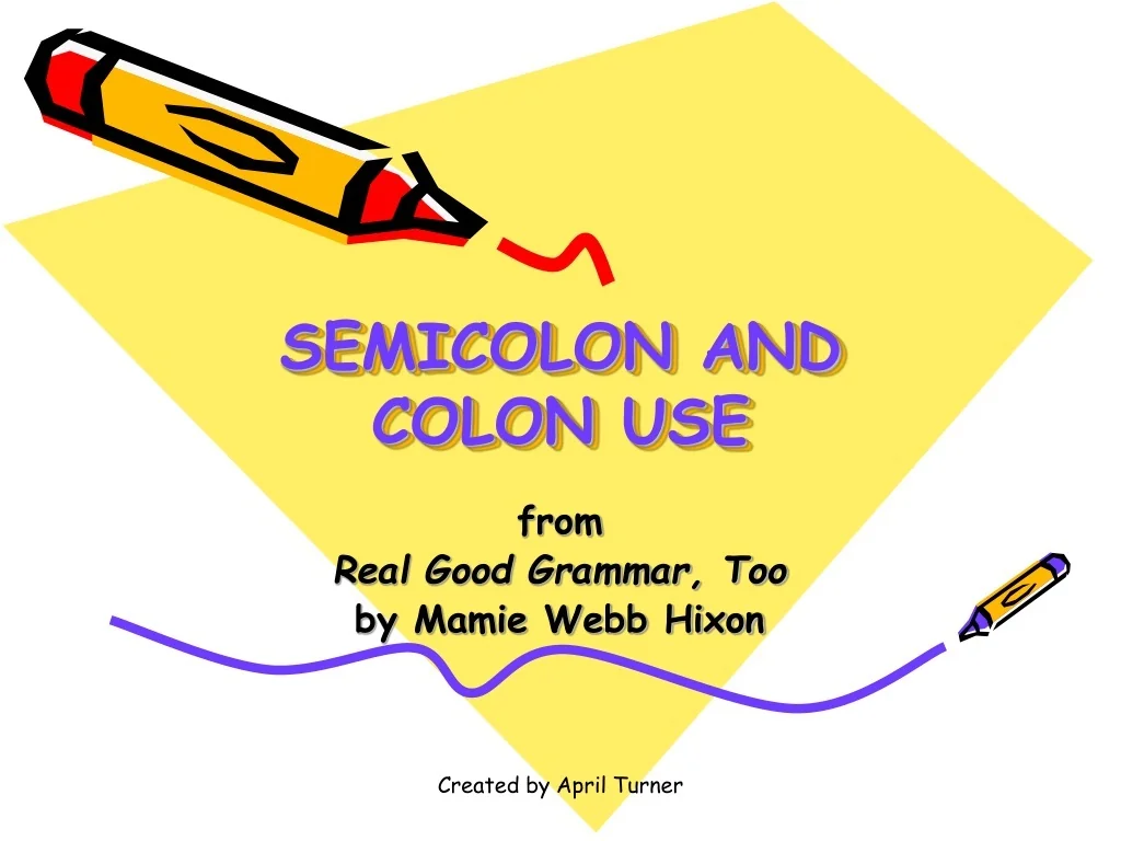 PPT - Mastering Punctuation: Semicolons & Colons Guide PowerPoint ...