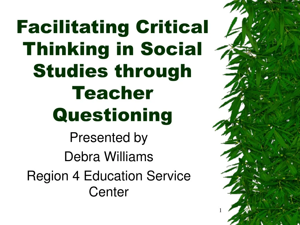 PPT - Enhancing Critical Thinking Through Effective Questioning ...