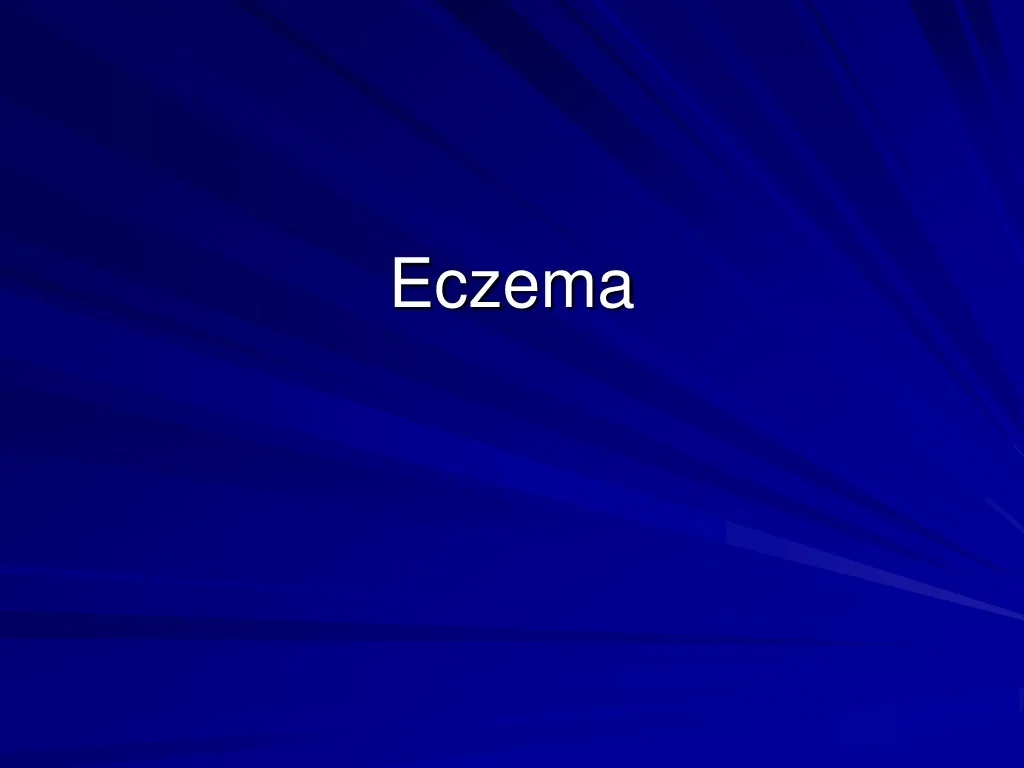 PPT - Eczema PowerPoint Presentation, free download - ID:9318241