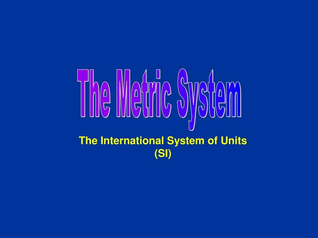 PPT - Metric System and Unit Conversions for Length, Volume, Mass ...