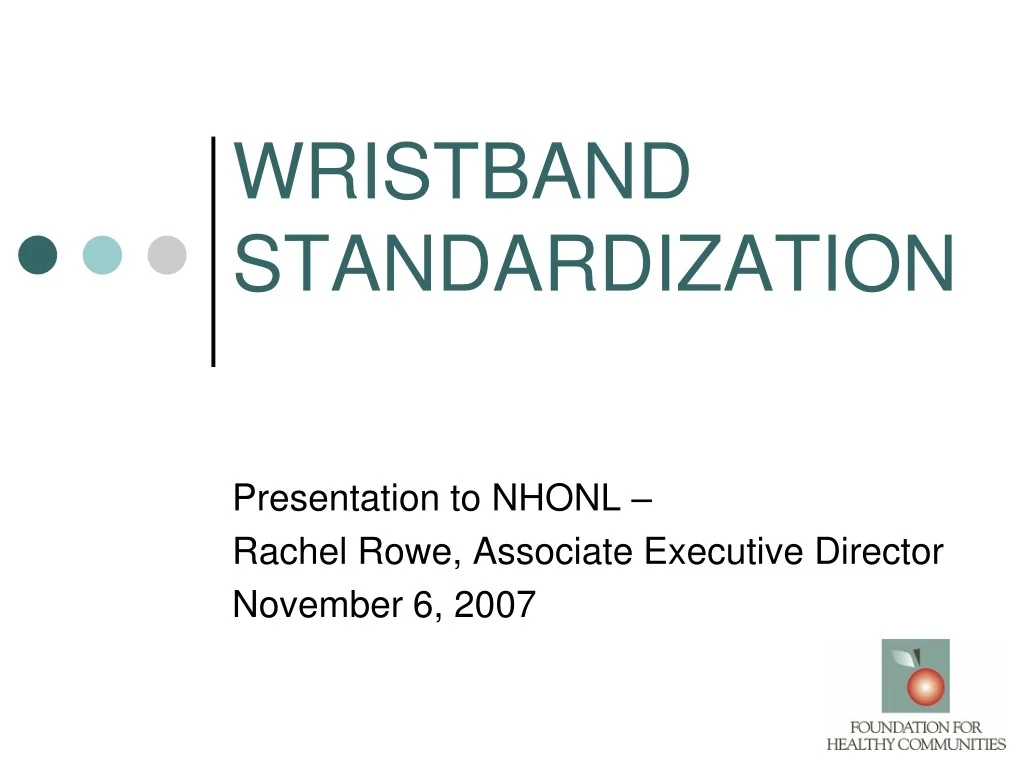 PPT - Standardization of Color-Coded Wristbands in Healthcare ...