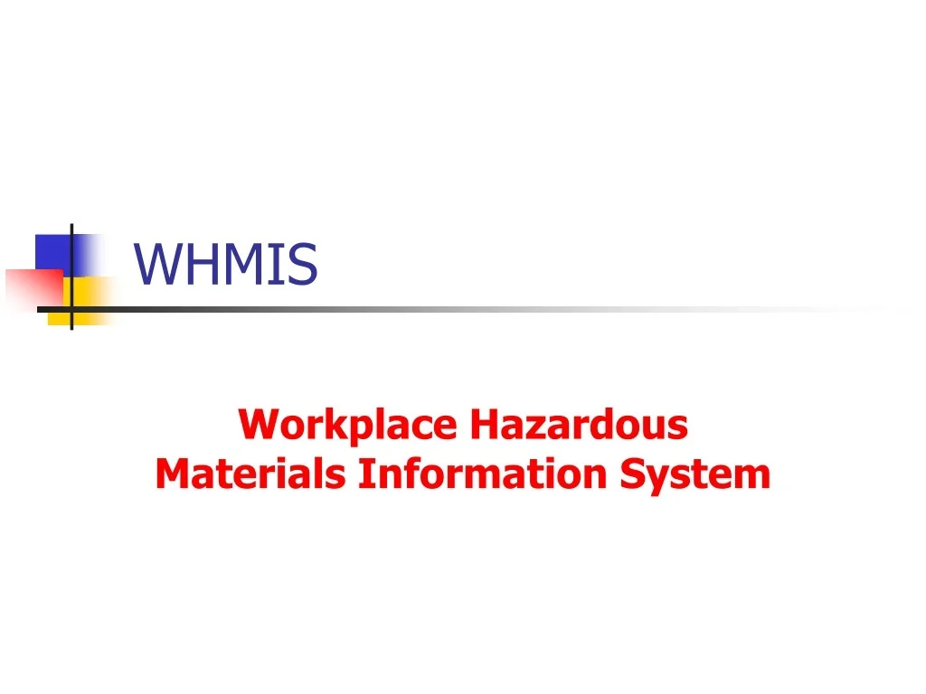 PPT - WHMIS Overview: Hazardous Materials Information System PowerPoint ...