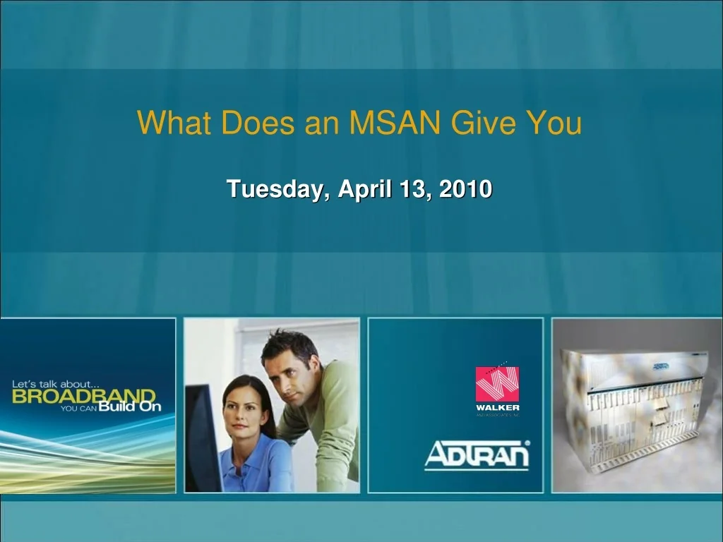 PPT - What Does an MSAN Give You PowerPoint Presentation, free download ...