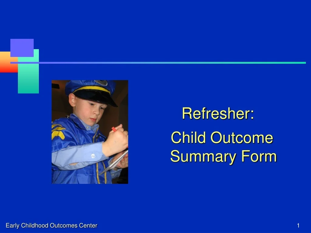 PPT - Refresher: Child Outcome Summary Form PowerPoint Presentation ...