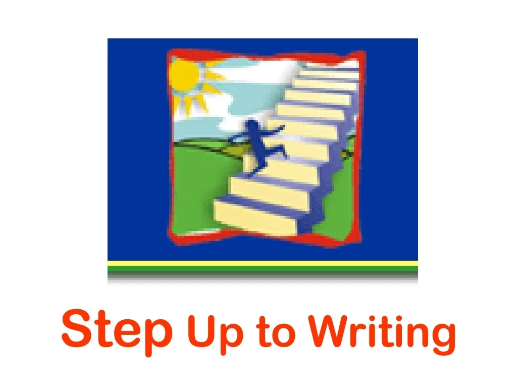PPT - Step Up to Writing Workshop: Enhancing Writing Skills PowerPoint ...