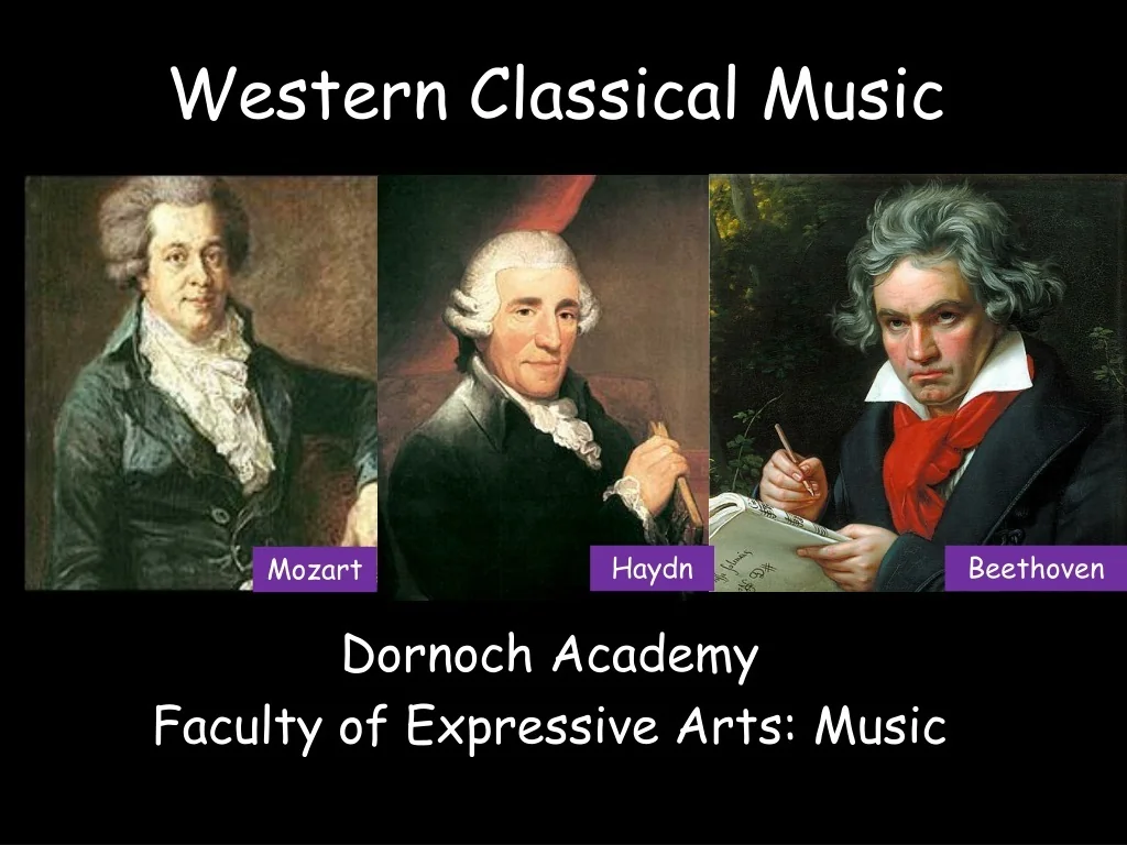 PPT - Explore Western Classical Music: The Classical Era 1750-1810 ...