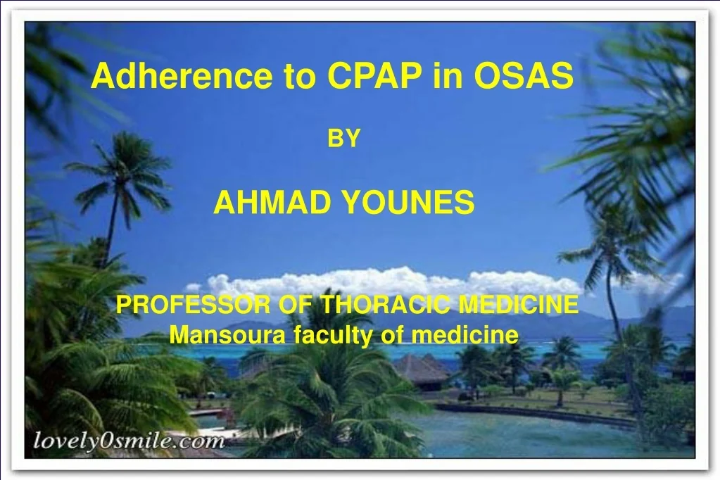 PPT - Adherence to CPAP in OSAS PowerPoint Presentation, free download ...