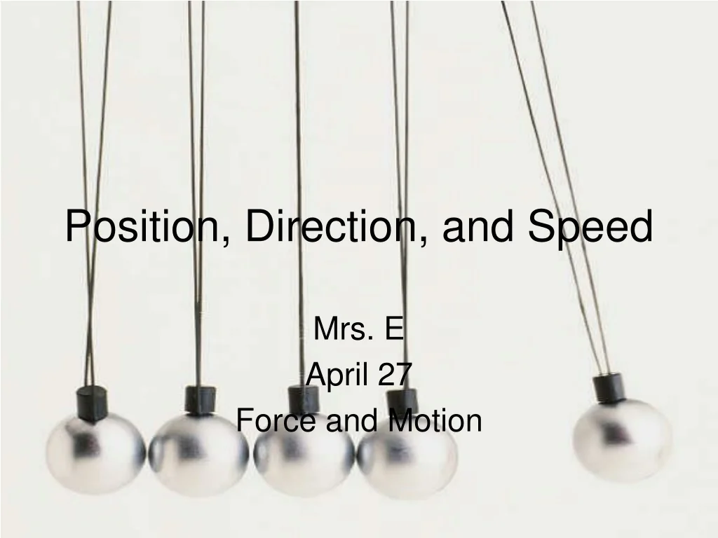 PPT - Forces and Motion: Position, Direction, and Speed PowerPoint ...