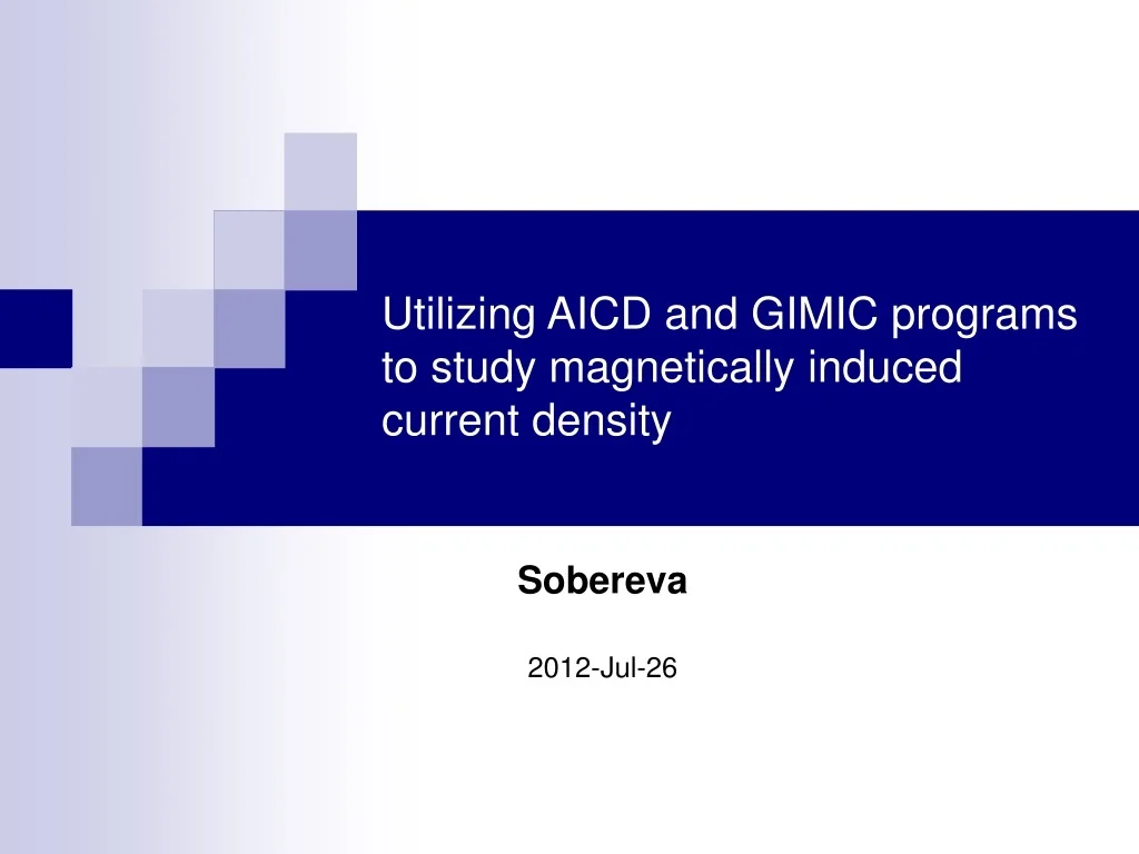 PPT - Analyzing Magnetically Induced Current Density with AICD and GIMIC Programs PowerPoint ...