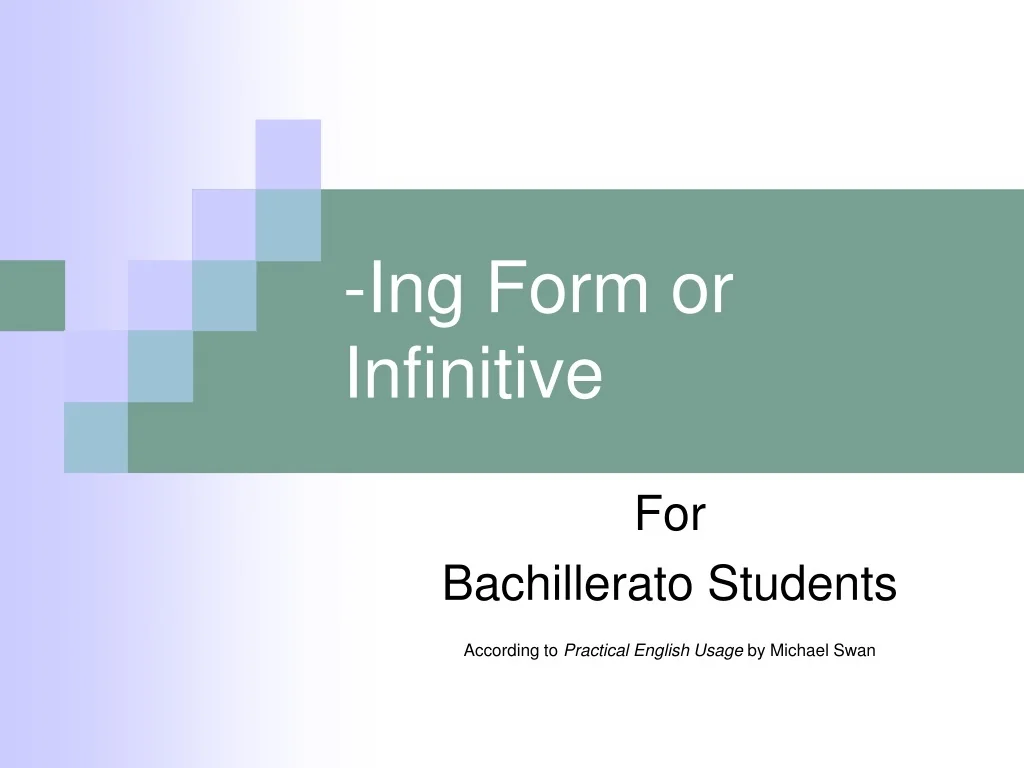 PPT - Mastering -Ing Form and Infinitive in English Grammar for ...
