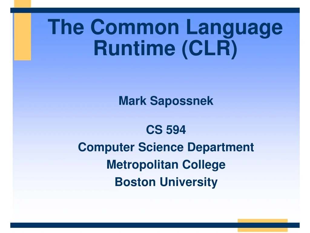 PPT - Common Language Runtime (CLR) in .NET Framework PowerPoint Presentation - ID:9327766