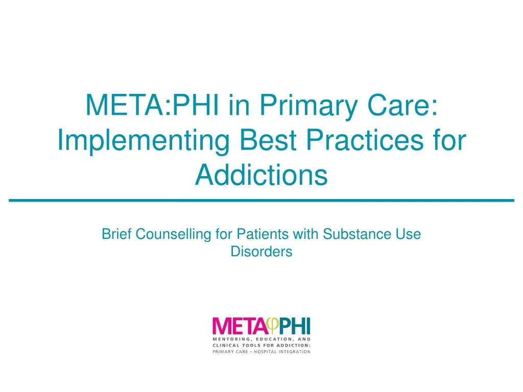 PPT - META:PHI in Primary Care: Implementing Best Practices for ...
