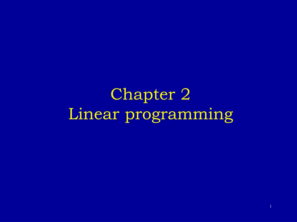 PPT - Chapter 2 Linear programming PowerPoint Presentation, free ... PPT - Chapter 2 Linear programming PowerPoint Presentation, free ...