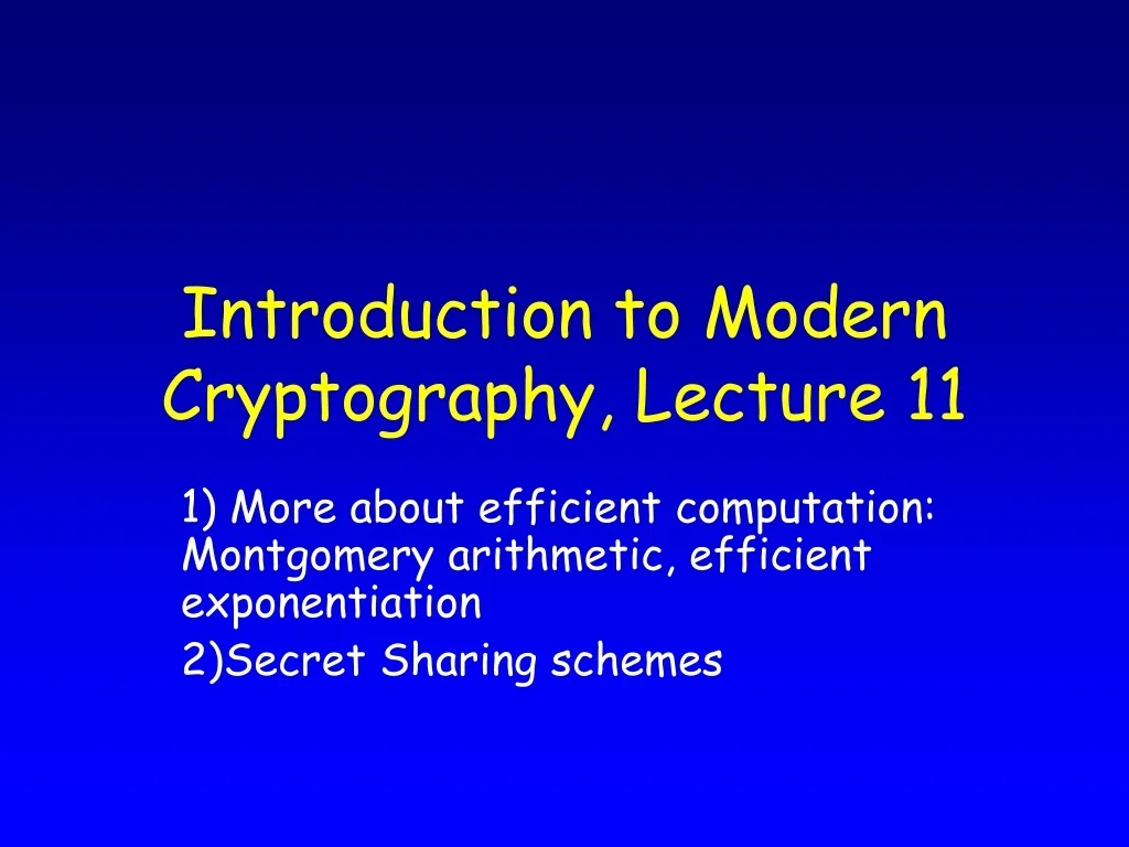 PPT - Introduction to Modern Cryptography, Lecture 11 PowerPoint ...