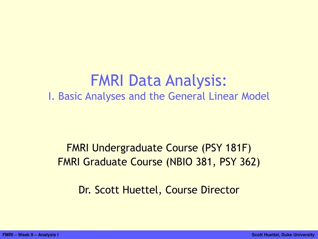 PPT - FMRI Data Analysis: I. Basic Analyses and the General Linear Model PowerPoint Presentation ...