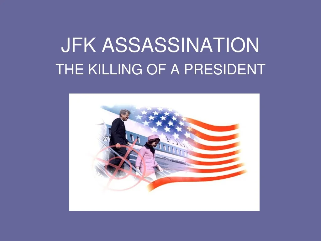 PPT - The JFK Assassination: Tragedy and Conspiracy in 1963 PowerPoint ...