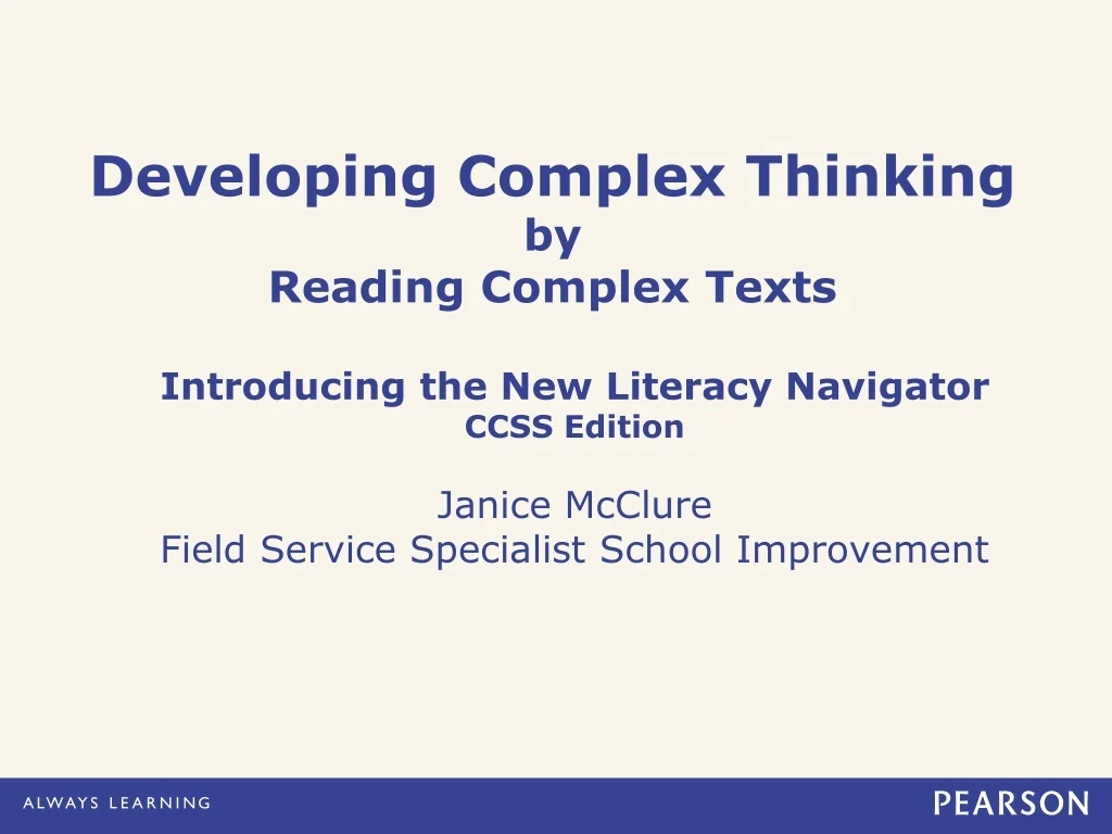 PPT - Developing Complex Thinking by Reading Complex Texts PowerPoint ...