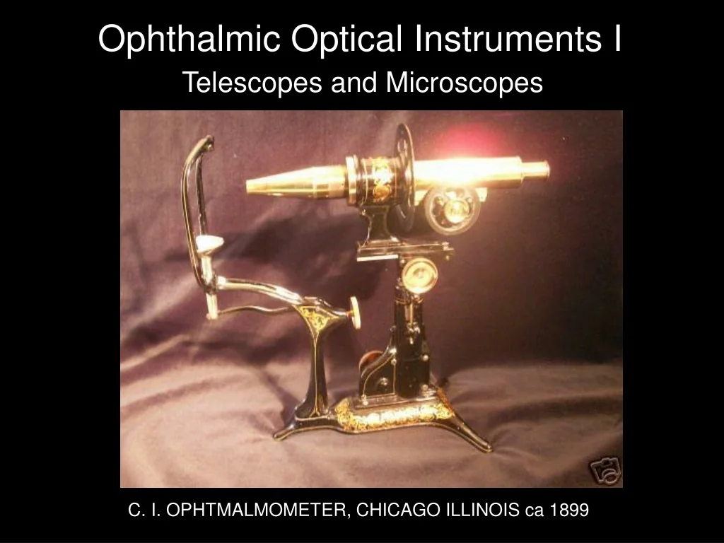 PPT - Optics of Ophthalmic Instruments: Telescopes and Microscopes ...