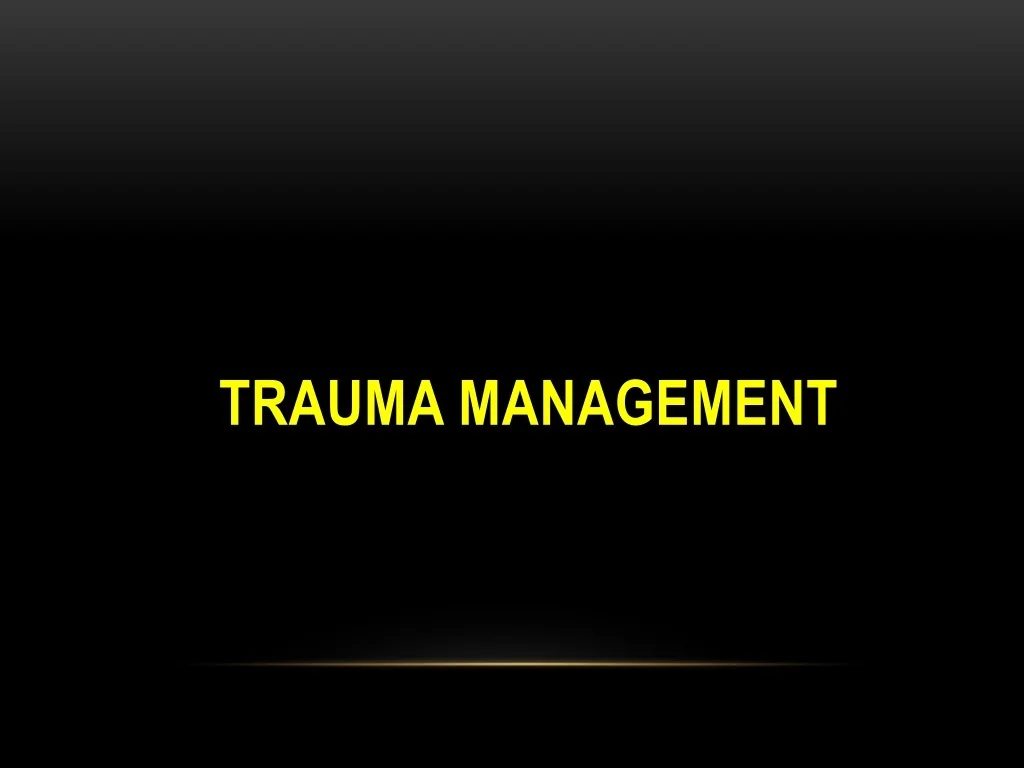 PPT - Trauma Management: Critical Care Practices for Emergency Medicine ...