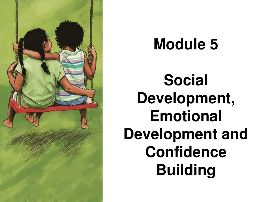PPT - Module 5 Social Development, Emotional Development and Confidence ...