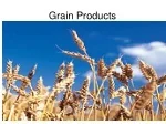 PPT - Processing Grain Products PowerPoint Presentation, free download ...