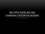 PPT - Changing Criterion Designs PowerPoint Presentation, free download ...