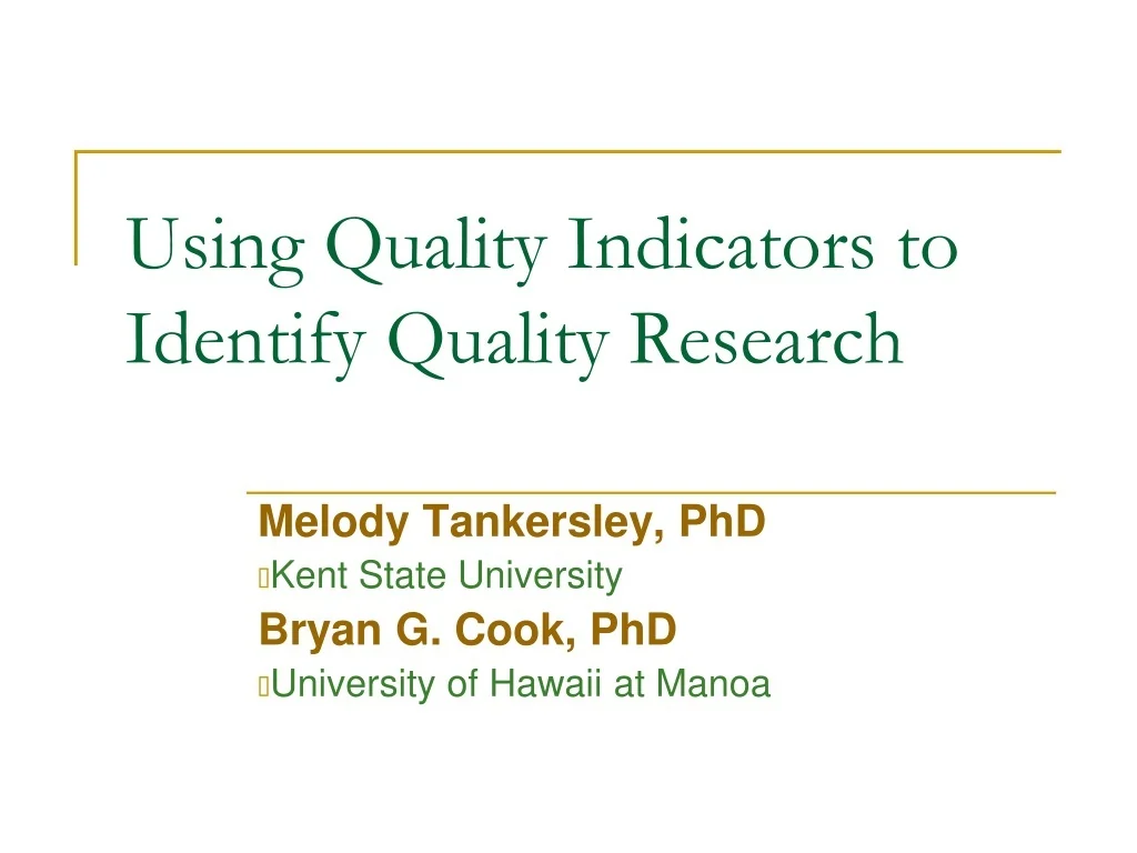 PPT - Using Quality Indicators to Identify Quality Research PowerPoint ...