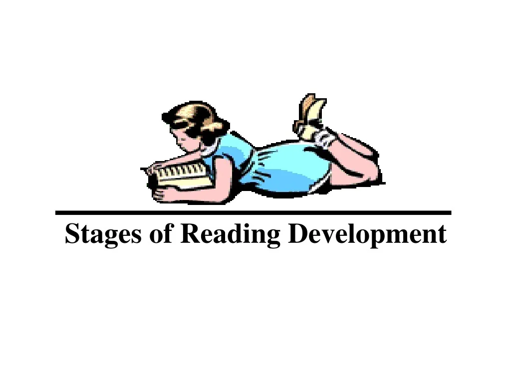 PPT - Stages of Reading Development PowerPoint Presentation, free ...