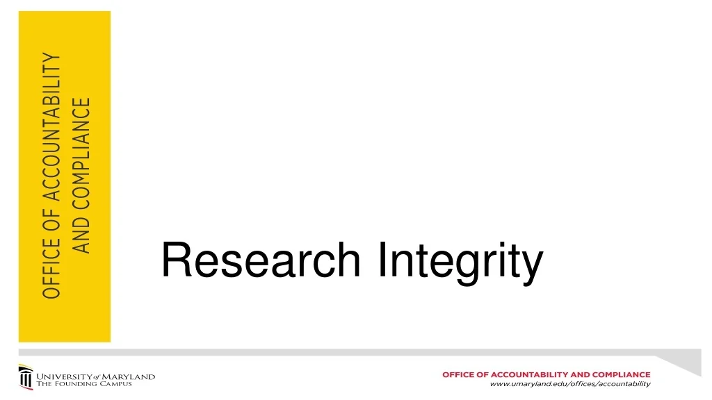 PPT - Research Integrity Office - Ensuring Integrity in Academic ...