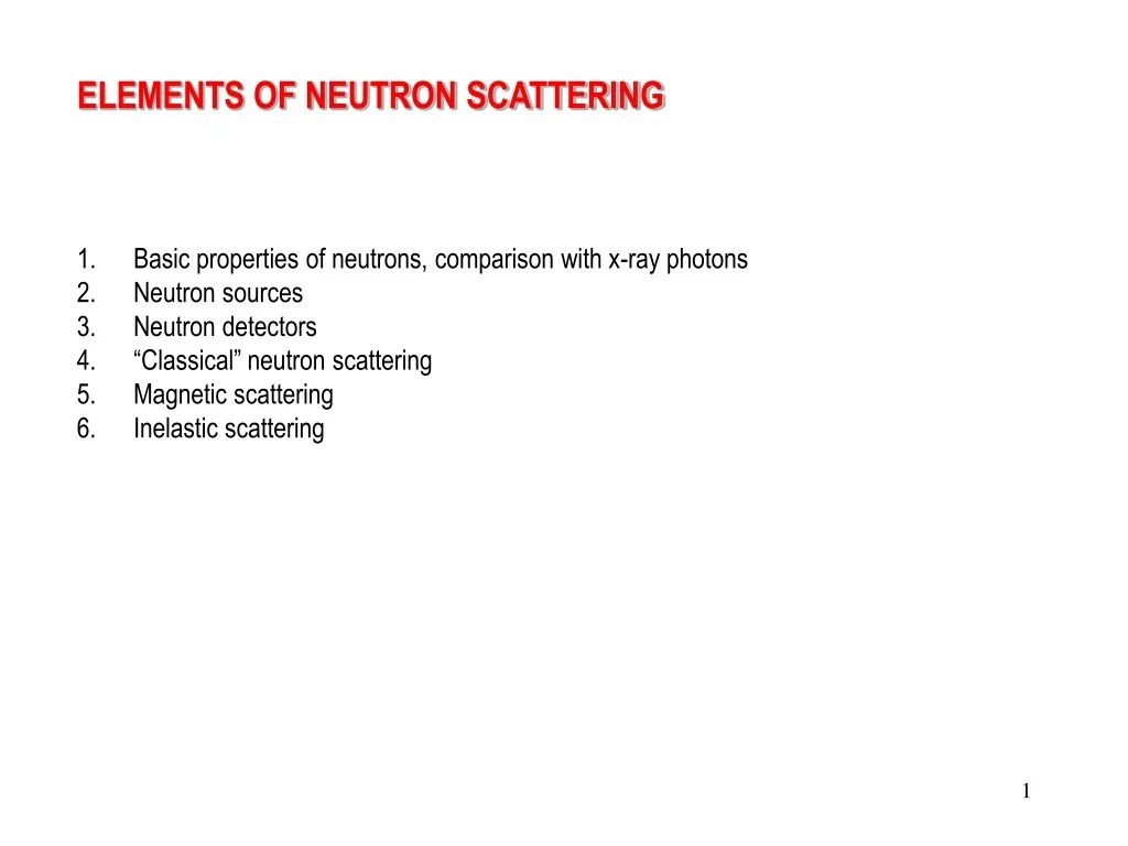 PPT - Neutron Scattering Techniques in Nuclear and Spallation Reactors ...
