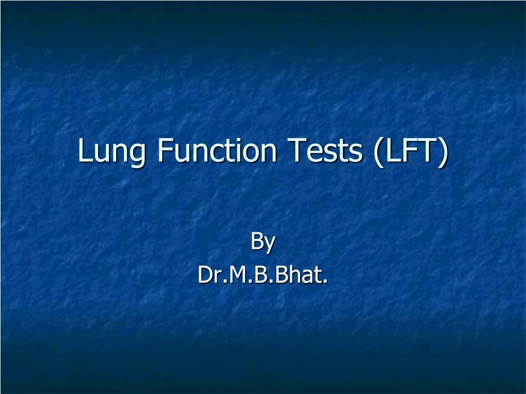 PPT - Lung Function Tests (LFT) PowerPoint Presentation, free download ...