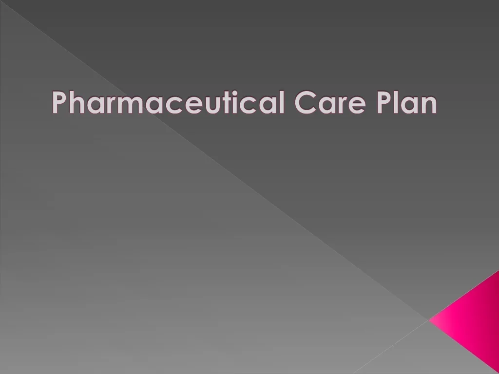PPT - Key Concepts in Pharmaceutical Care Plan Development PowerPoint ...