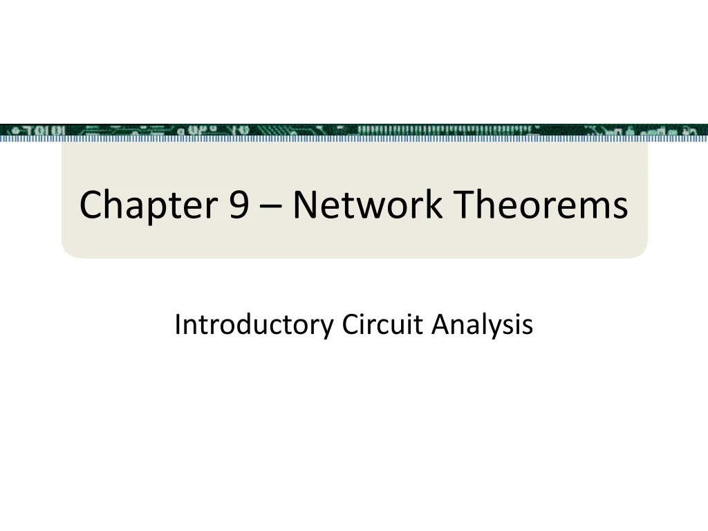 PPT - Network Theorems: Superposition, Thévenin, Norton & More ...