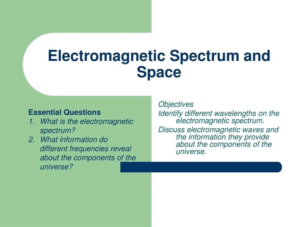 PPT - Electromagnetic Spectrum and Space PowerPoint Presentation, free ...