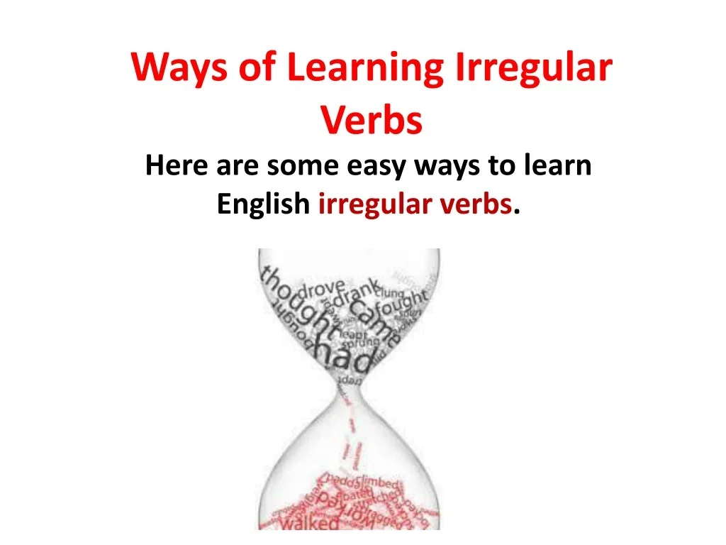 PPT - Mastering English Irregular Verbs: Easy Learning Methods ...
