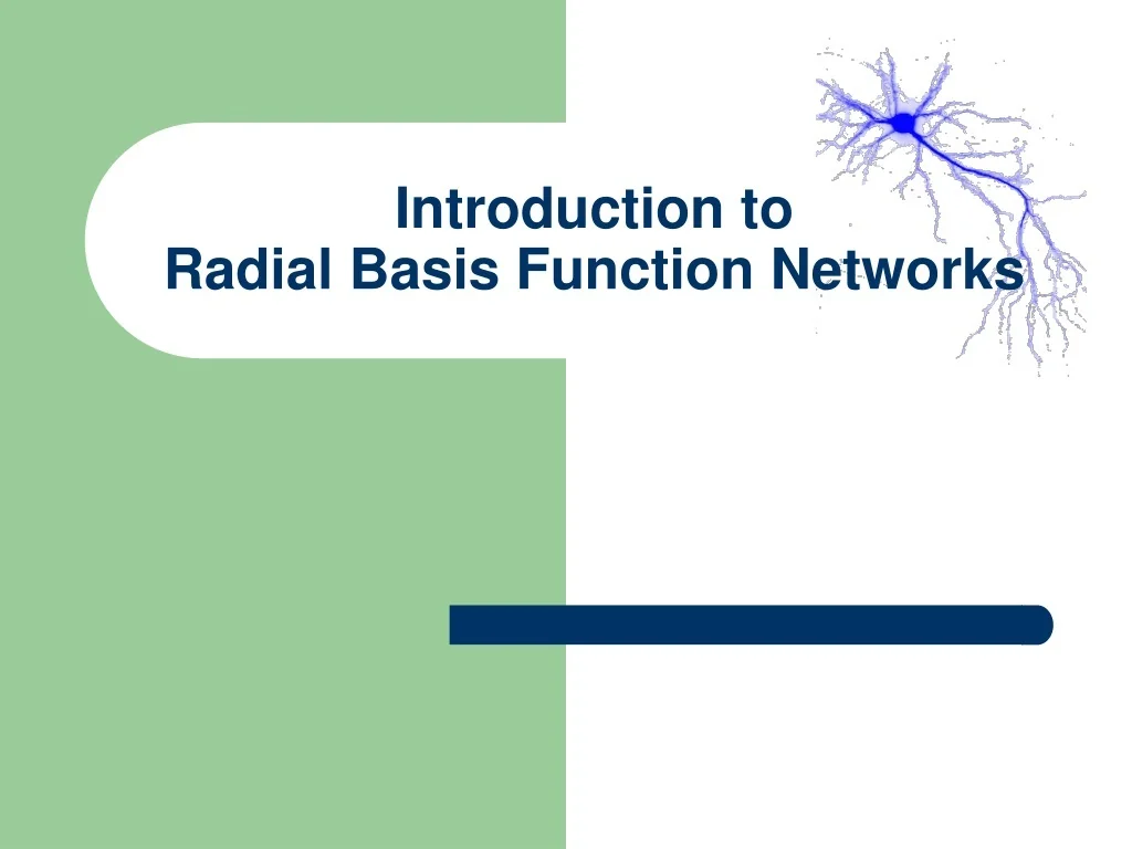 PPT - Introduction to Radial Basis Function Networks for Function Approximation PowerPoint ...