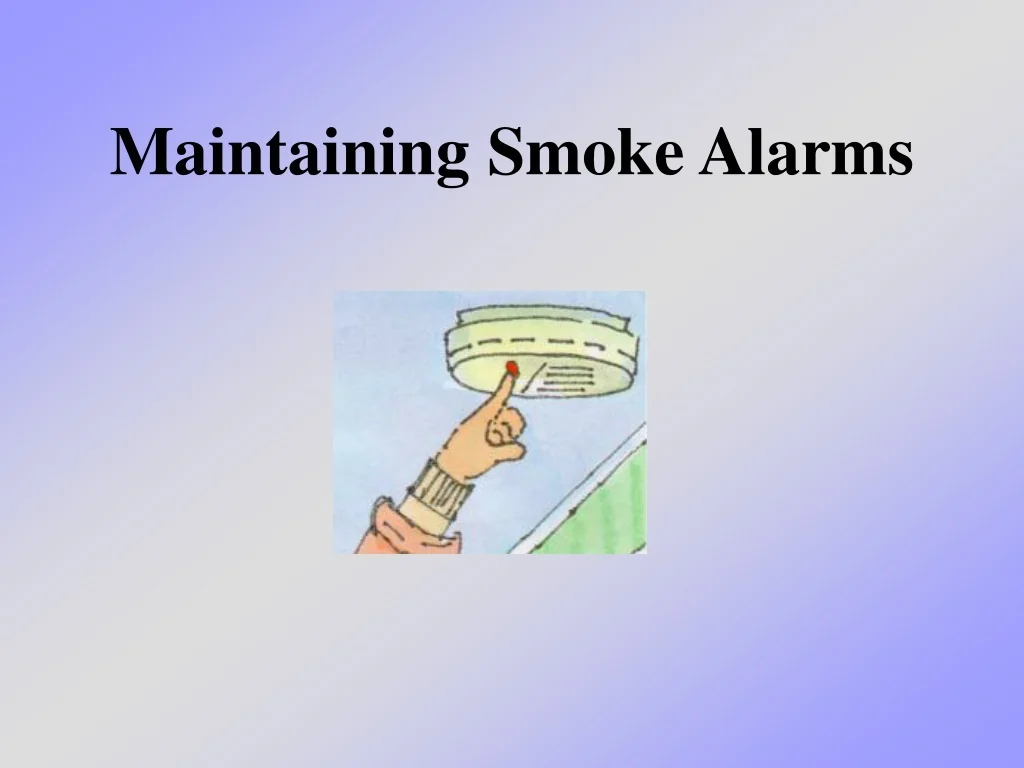 PPT - Essential Smoke Alarm Maintenance Tips for Home Safety PowerPoint ...