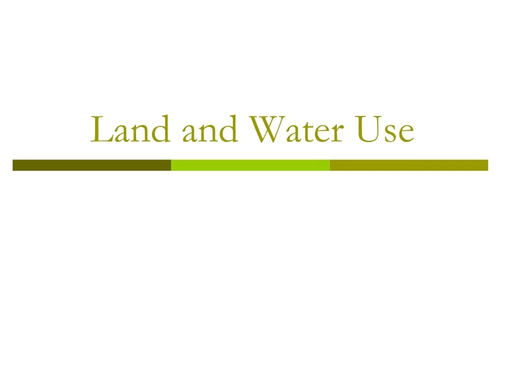 PPT - Land and Water Use PowerPoint Presentation, free download - ID ...