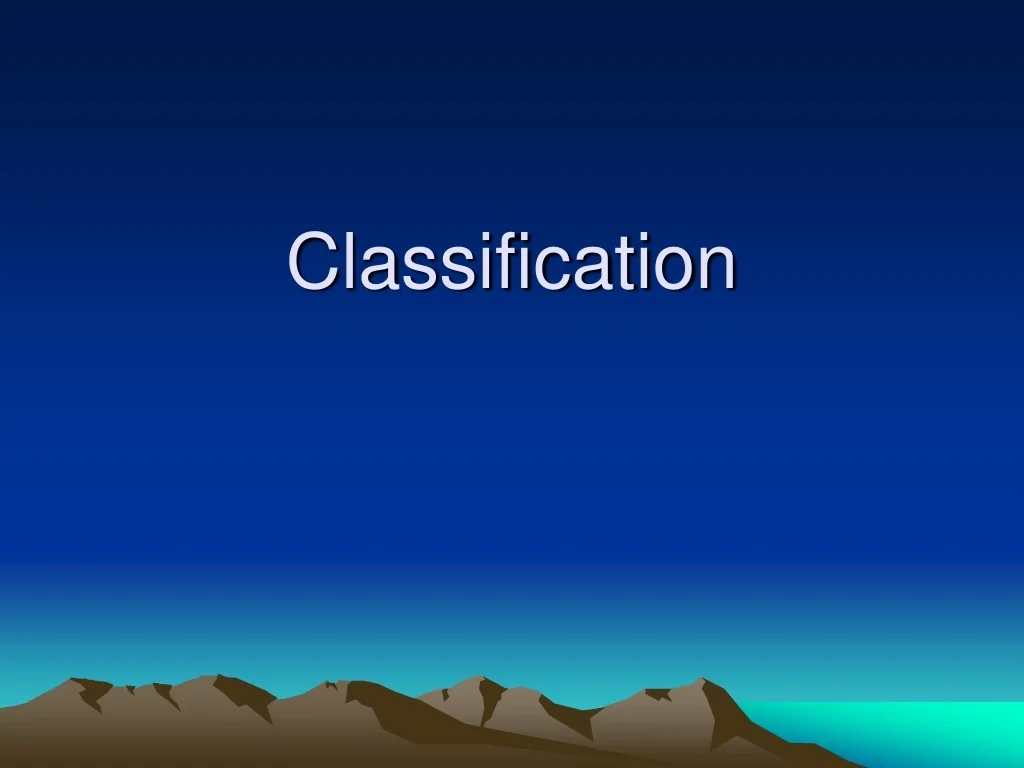 PPT - Classification PowerPoint Presentation, free download - ID:9345629