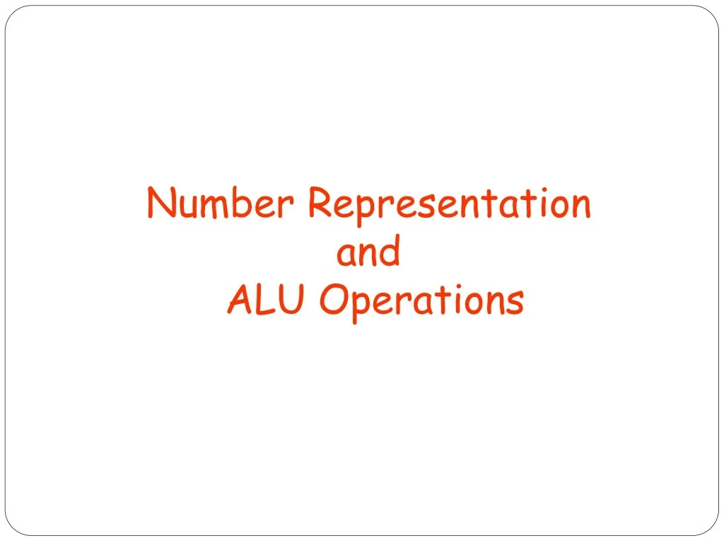 PPT - Number Representation and ALU Operations PowerPoint Presentation ...