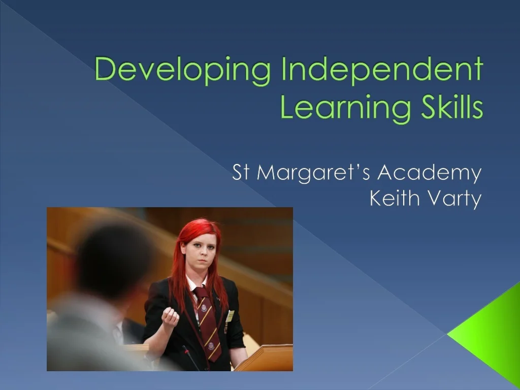 PPT - Developing Independent Learning Skills PowerPoint Presentation ...