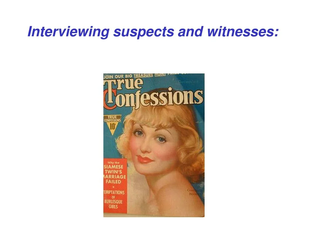 PPT - Interviewing suspects and witnesses: PowerPoint Presentation ...
