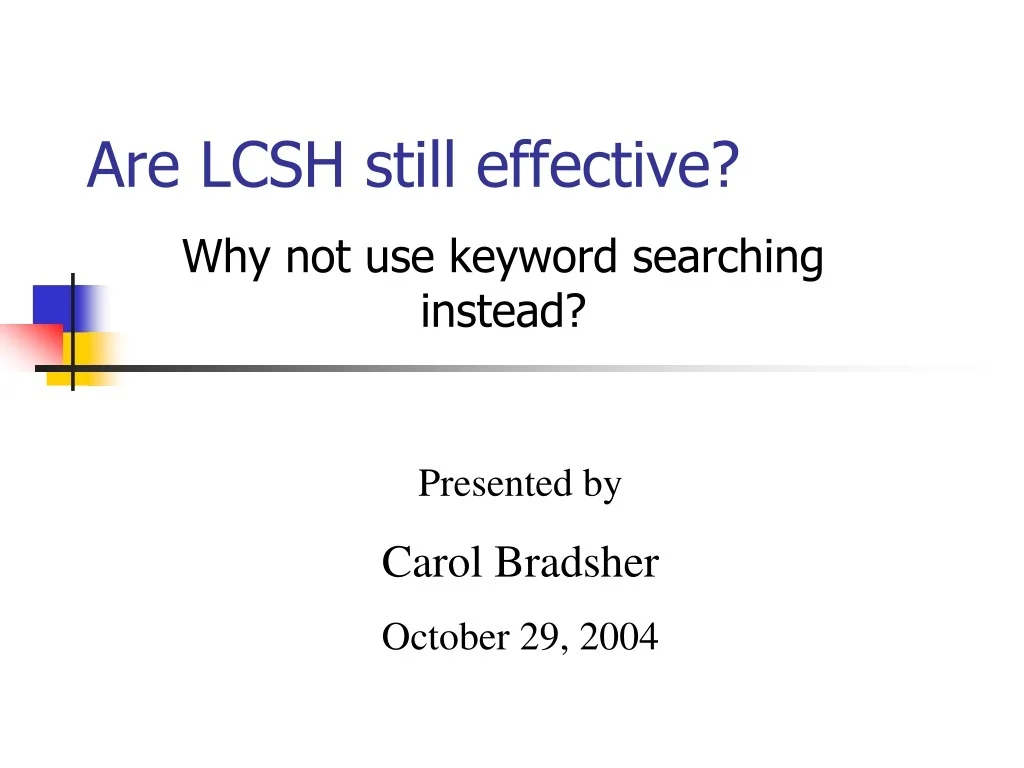 PPT - Are LCSH still effective? PowerPoint Presentation, free download ...